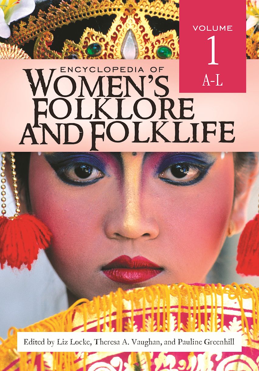 Encyclopedia of Women's Folklore and Folklife: [2 volumes]: Pauline ...