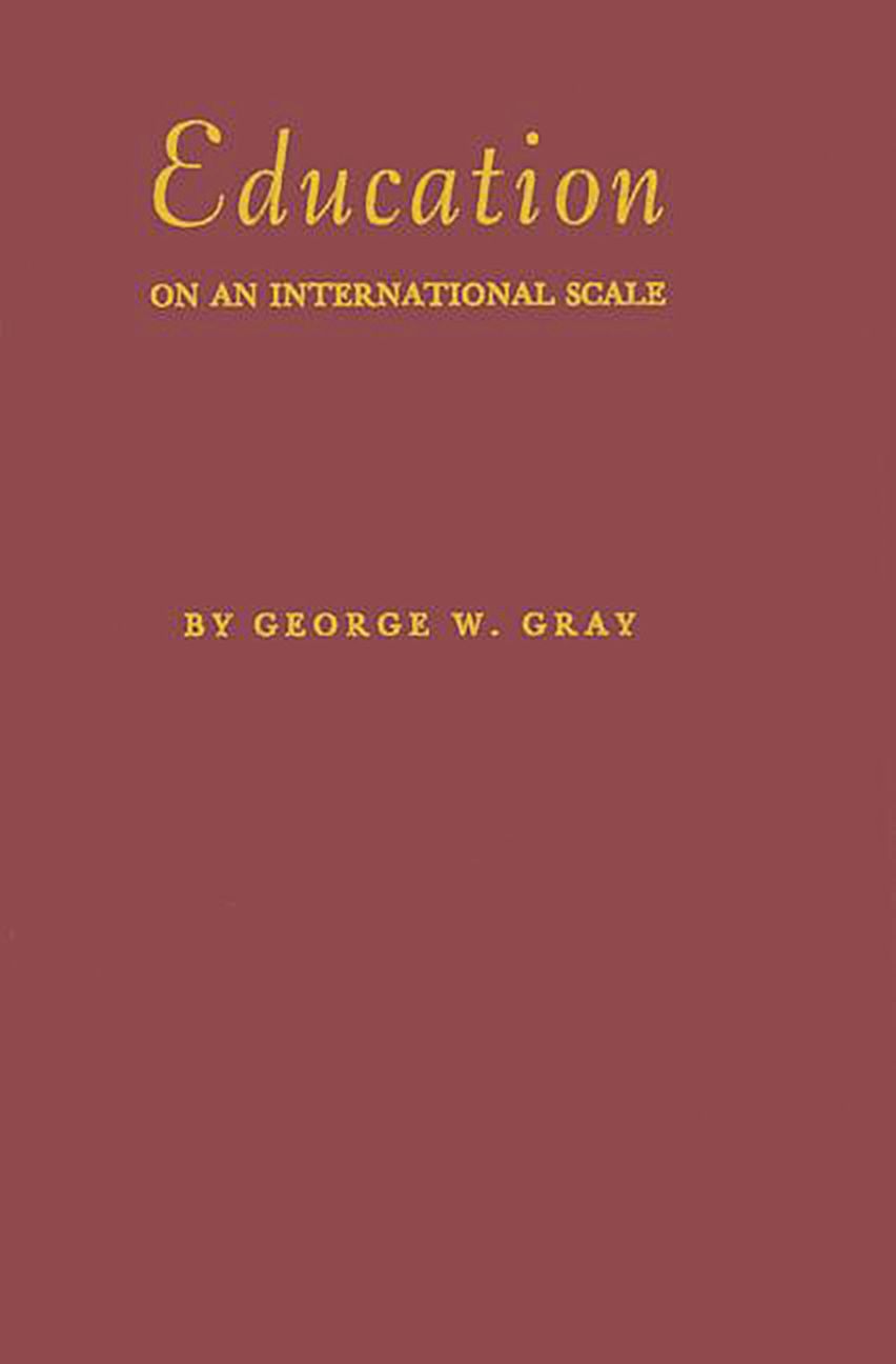 Education on an International Scale: A History of the International ...