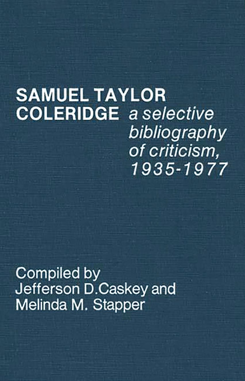 Samuel Taylor Coleridge: A Selective Bibliography of Criticism, 1935 ...