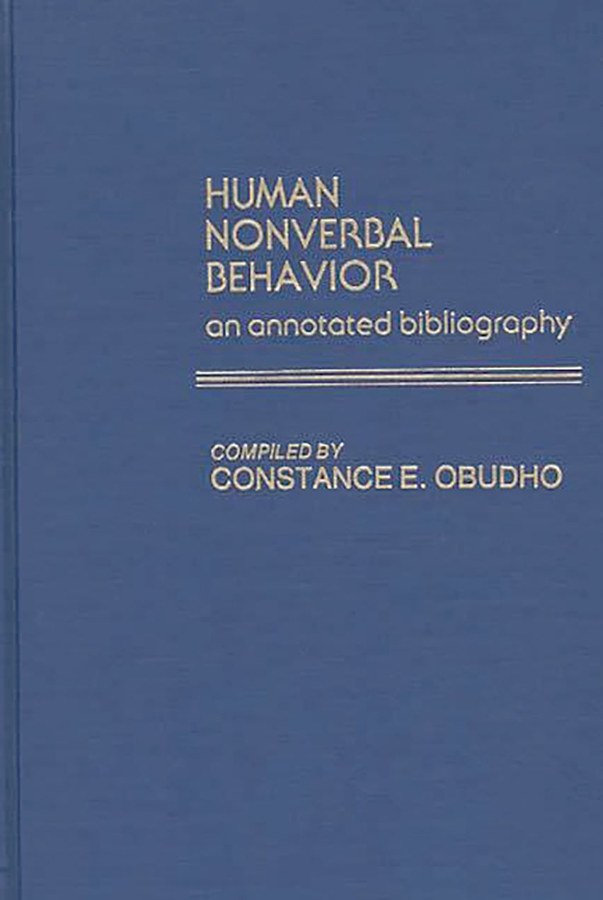 Human Nonverbal Behavior: An Annotated Bibliography: C. Obudho Jackson ...