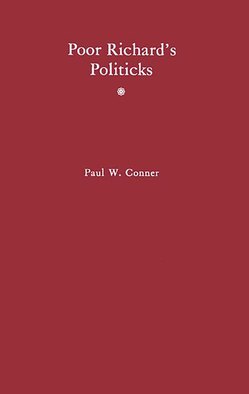 Poor Richard's Politicks: Benjamin Franklin and His New American Order ...