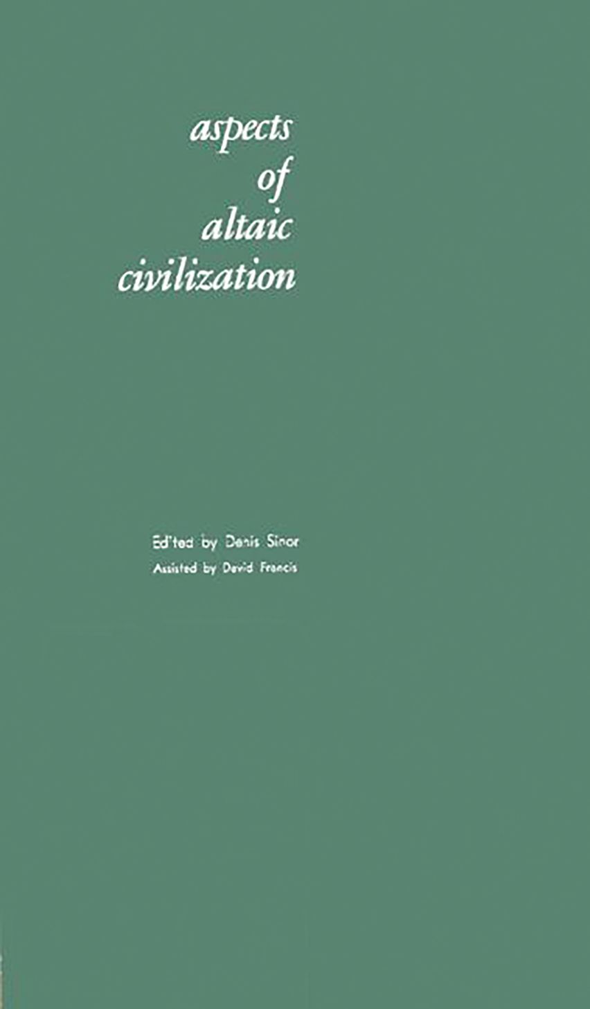 Aspects of Altaic Civilization: Proceedings of the Fifth Meeting of the ...