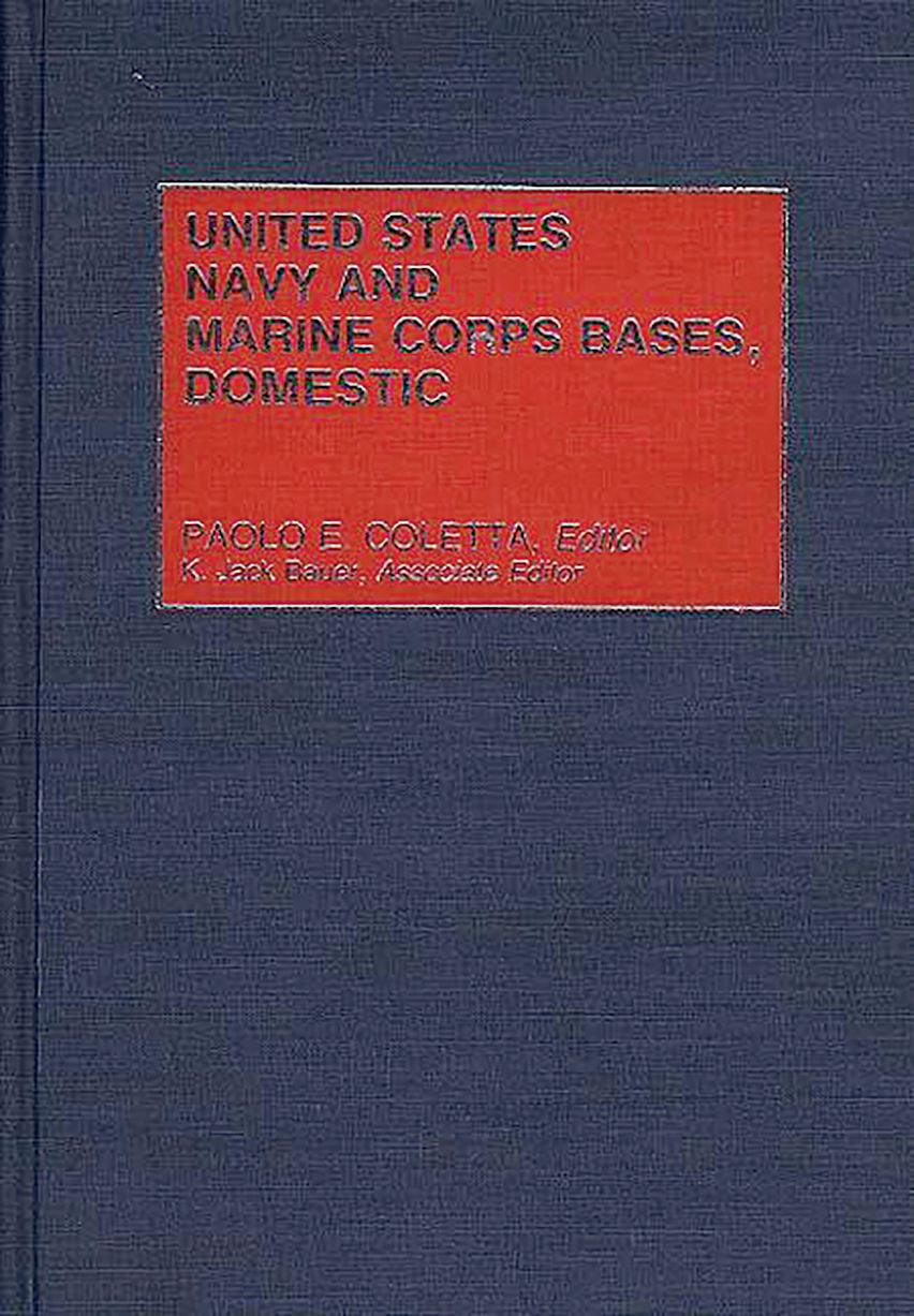 United States Navy and Marine Corps Bases, Domestic: : Paolo E. Coletta ...