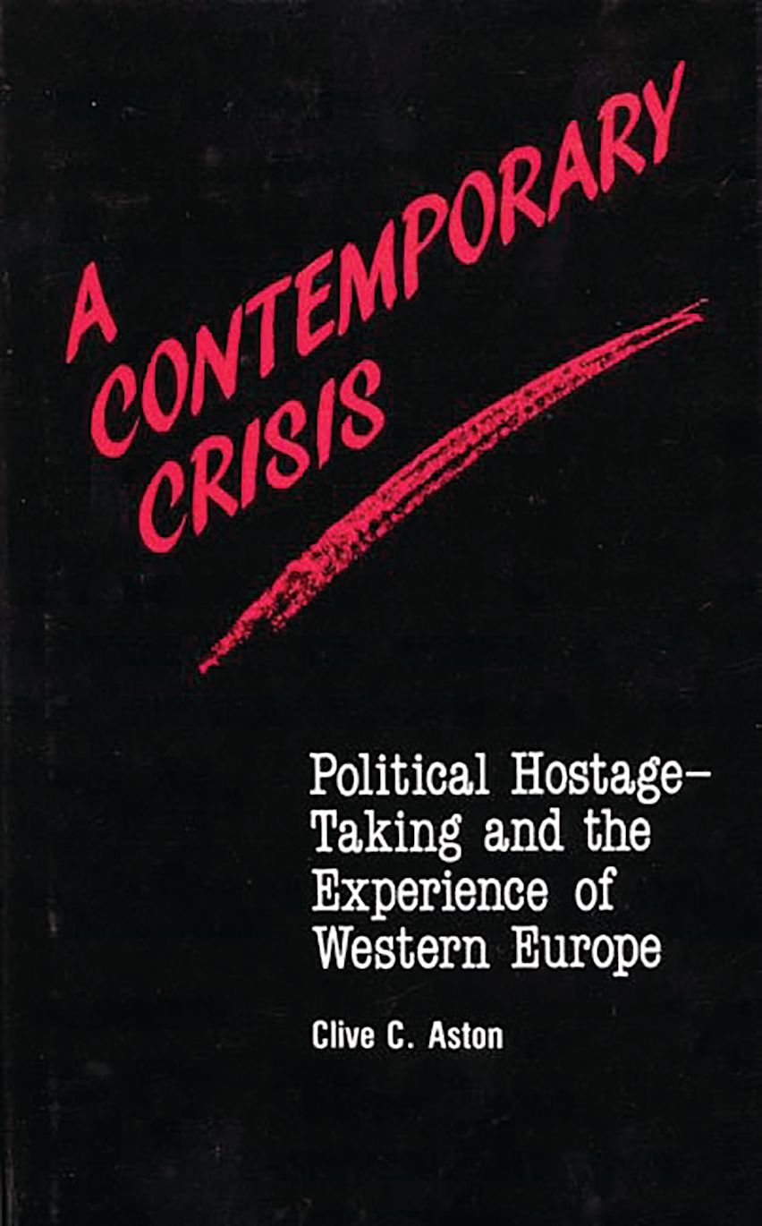 A Contemporary Crisis: Political Hostage-Taking and the Experience of ...