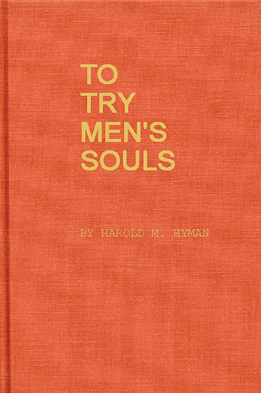 To Try Men's Souls: Loyalty Tests in American History: Praeger - Bloomsbury