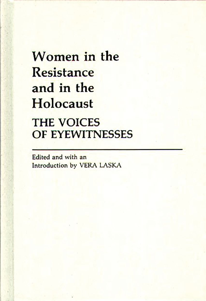 Women in the Resistance and in the Holocaust: The Voices of ...