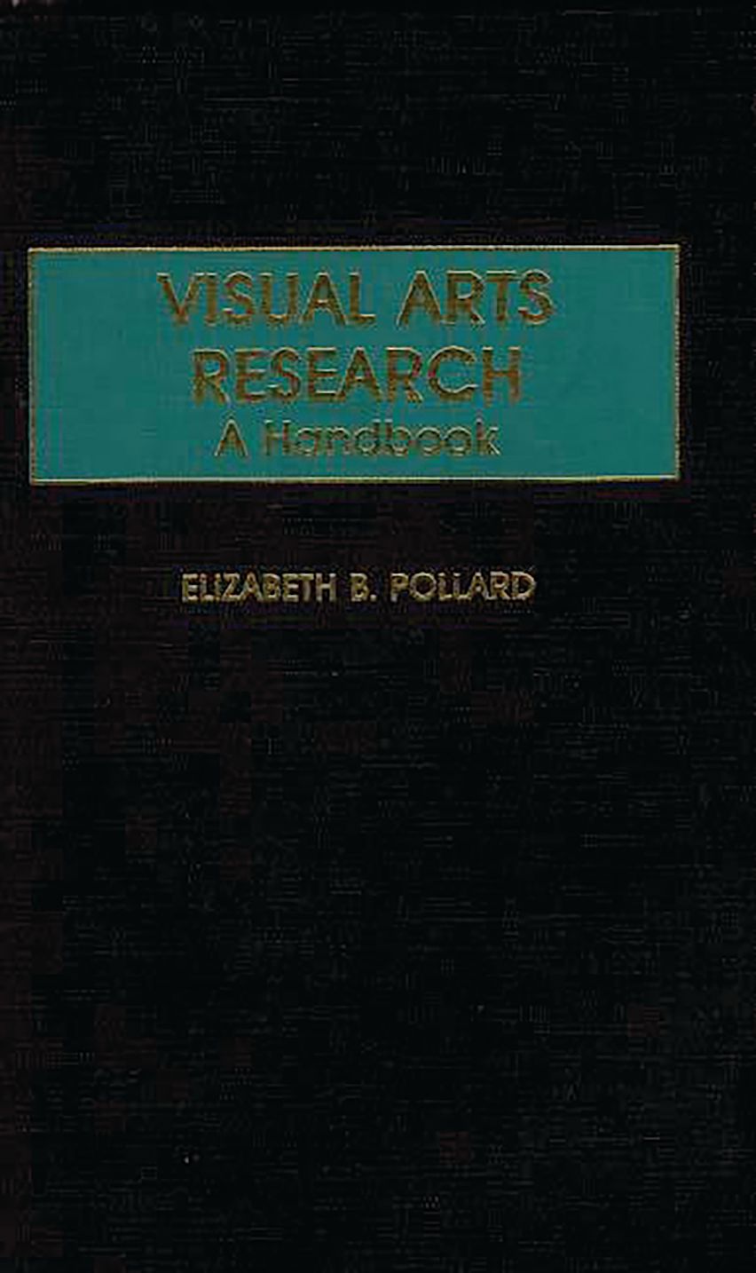 Visual Arts Research: A Handbook: Elizabet Pollard: Greenwood