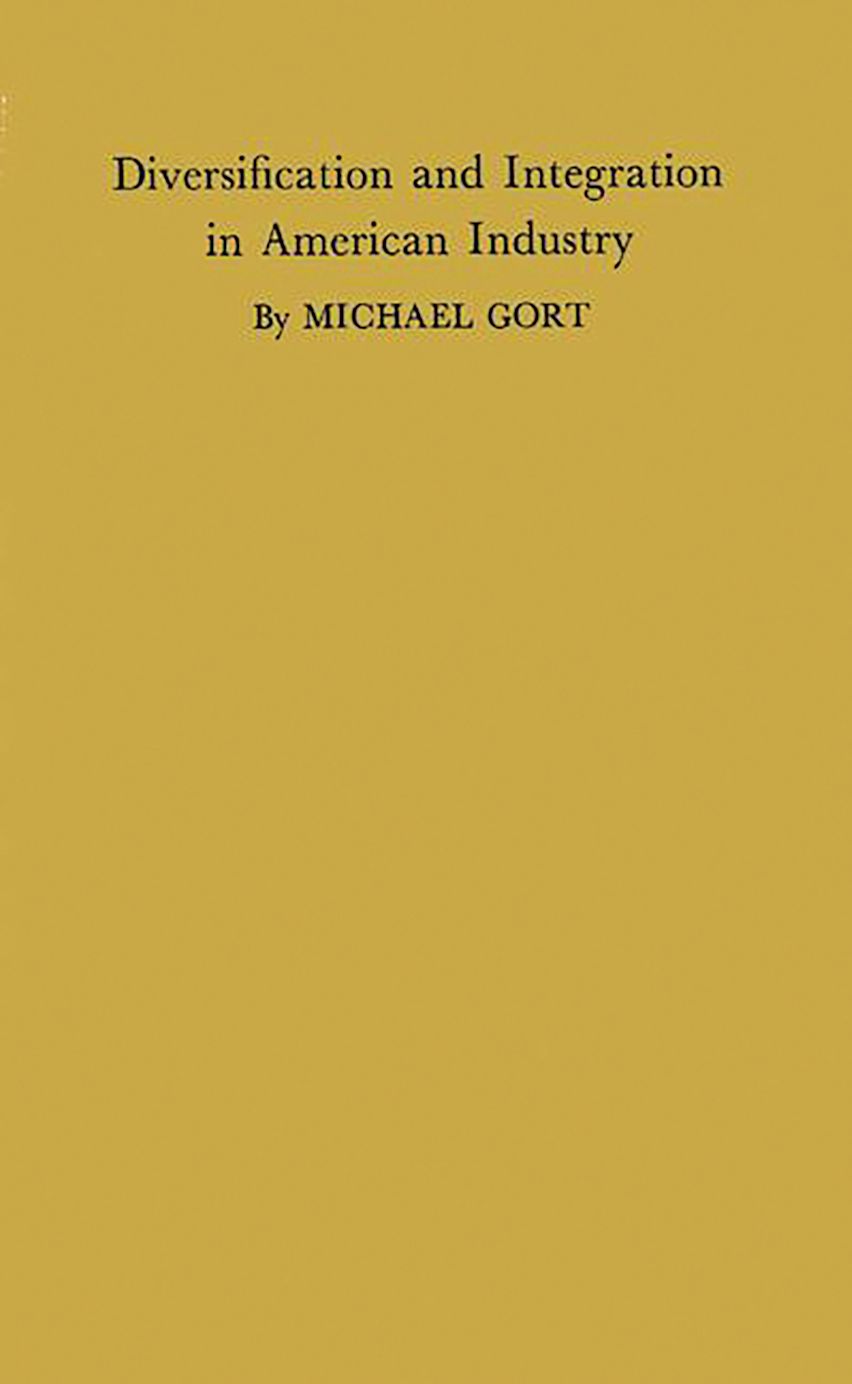 Diversification and Integration in American Industry.: : Praeger ...