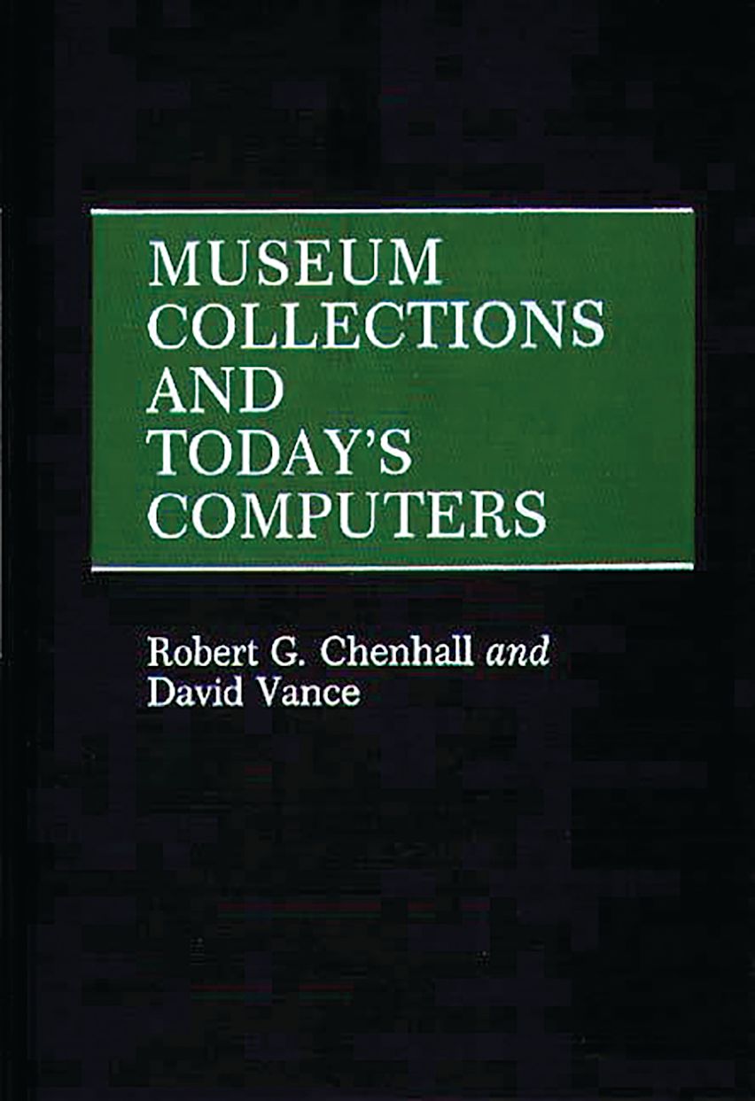Museum Collections and Today's Computers: : David Vance: Greenwood