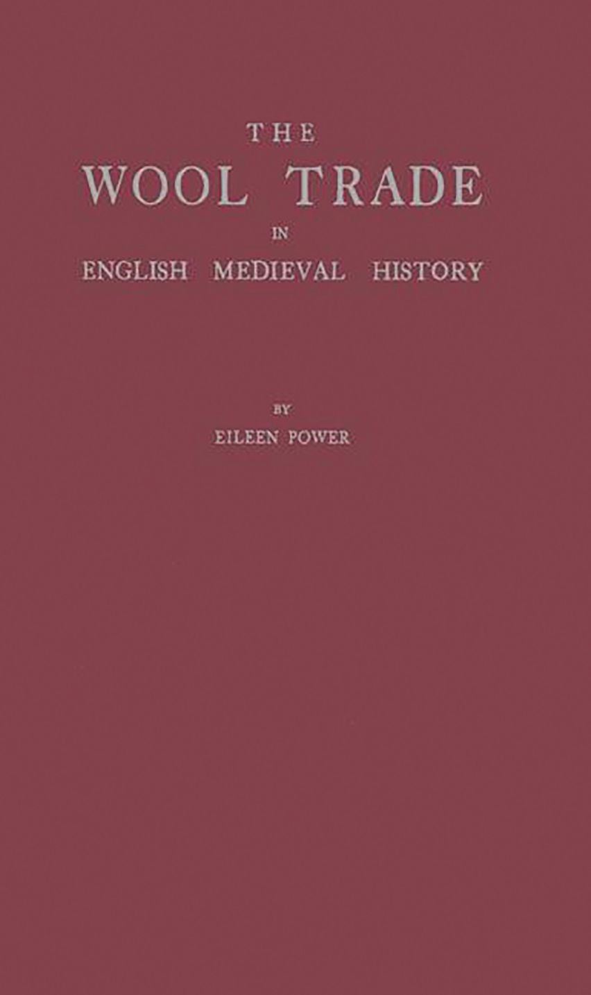The Wool Trade in English Medieval History.: : Eileen Power: Praeger ...