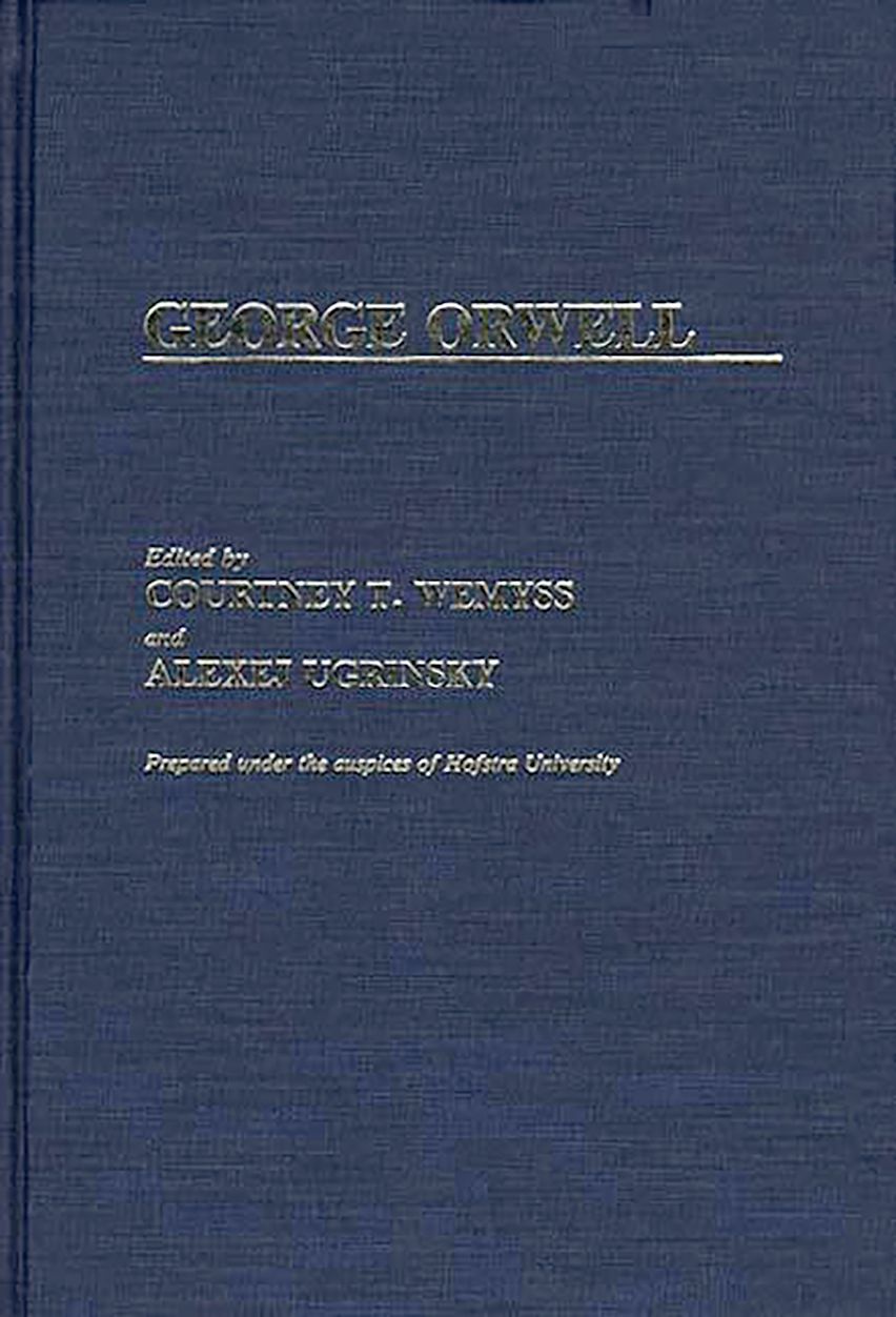 George Orwell: : Contributions to the Study of World Literature Praeger