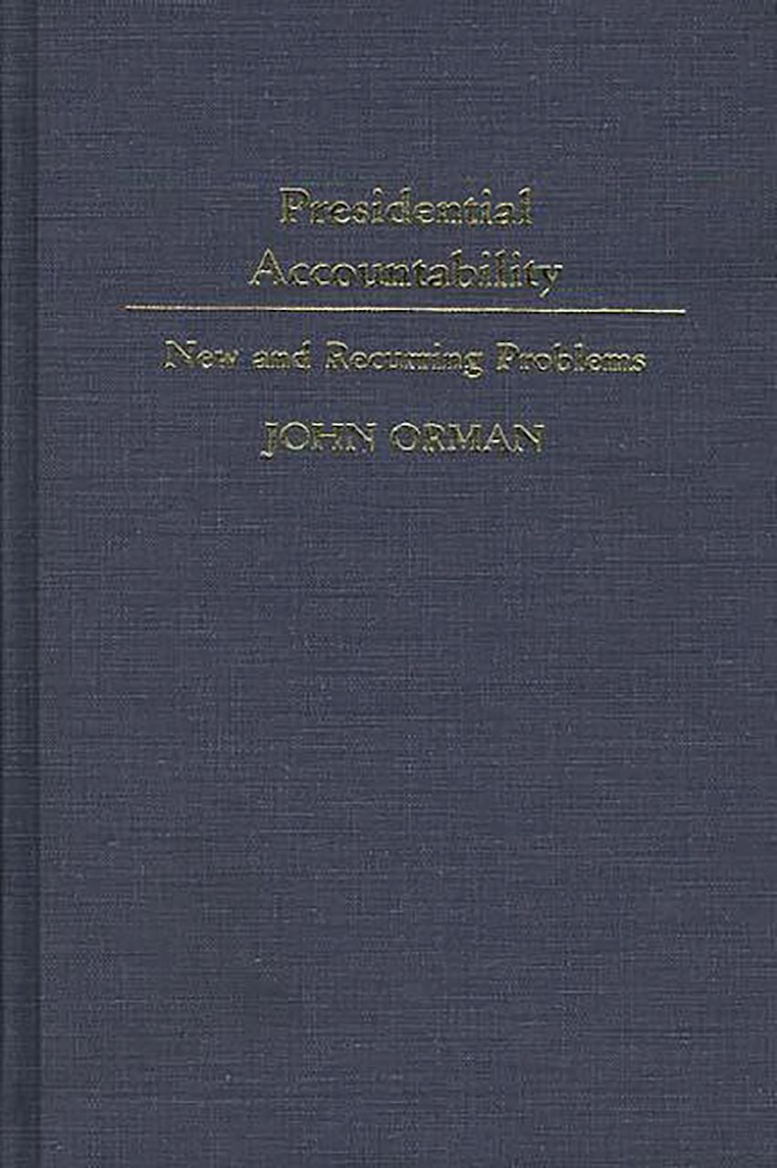 Presidential Accountability: New and Recurring Problems: Contributions ...