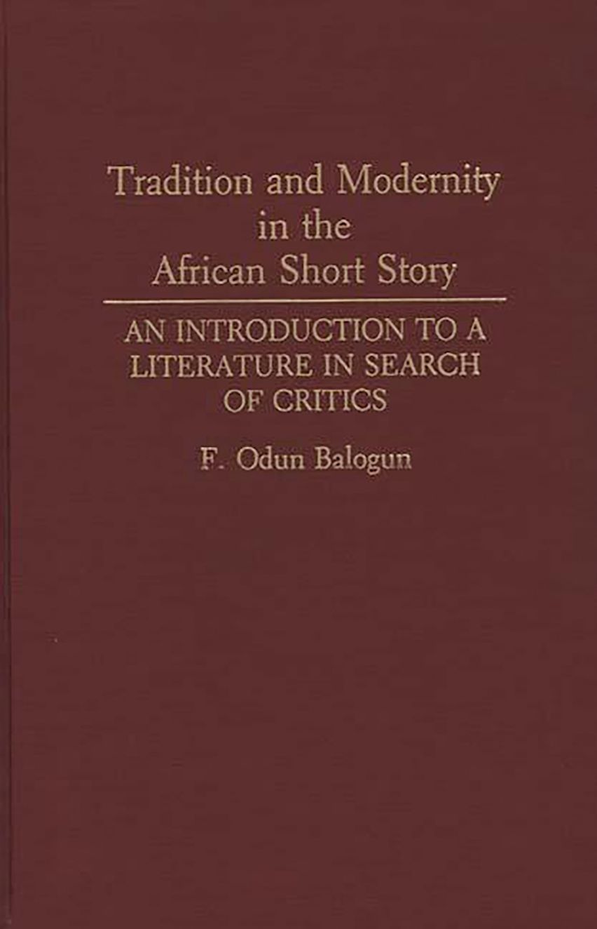 Tradition and Modernity in the African Short Story: An Introduction to ...