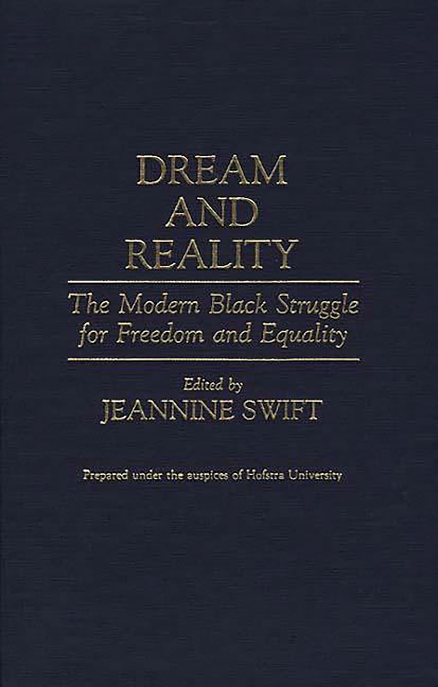 Dream and Reality: The Modern Black Struggle for Freedom and Equality ...