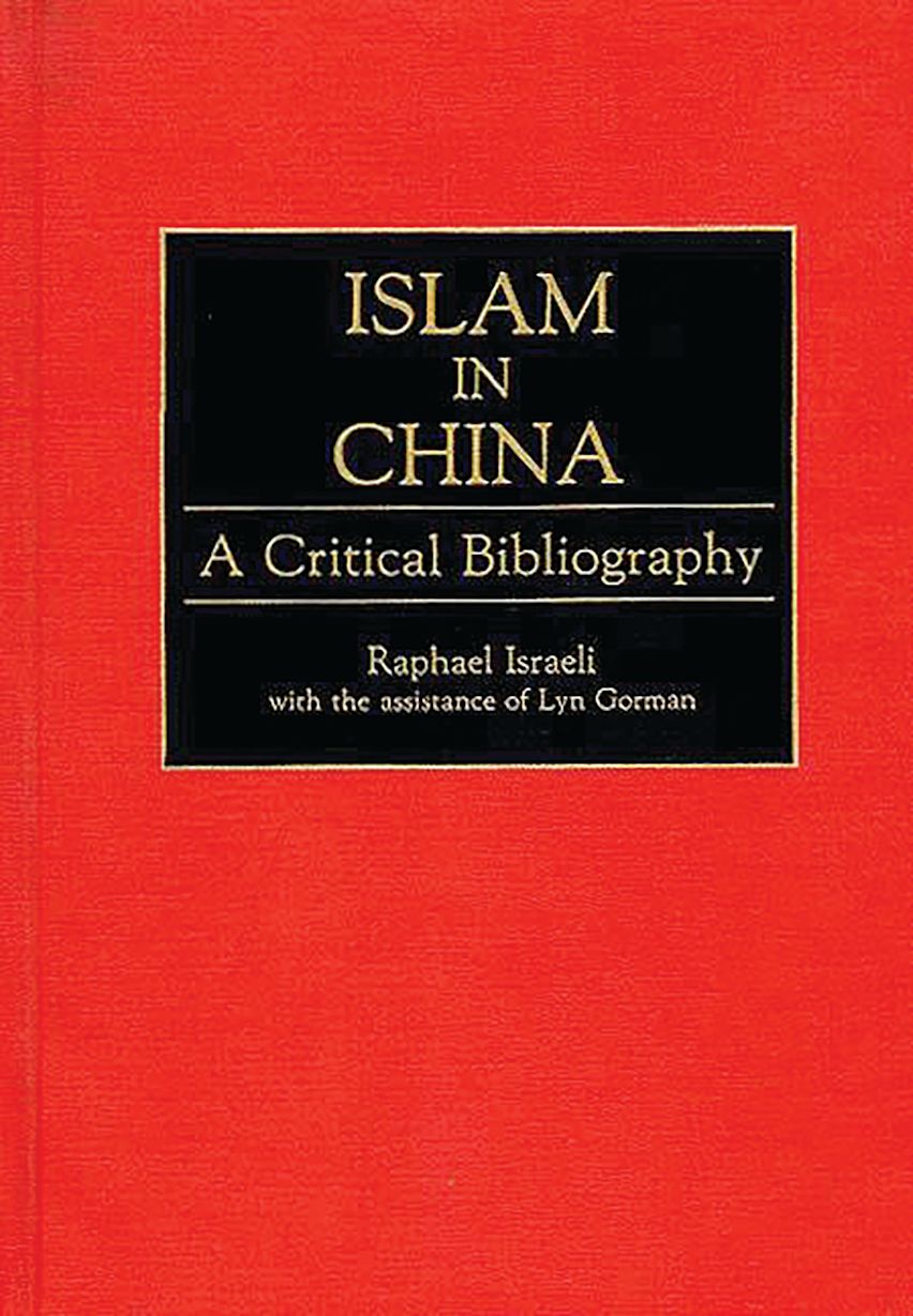 Islam in China: A Critical Bibliography: Bibliographies and Indexes in ...