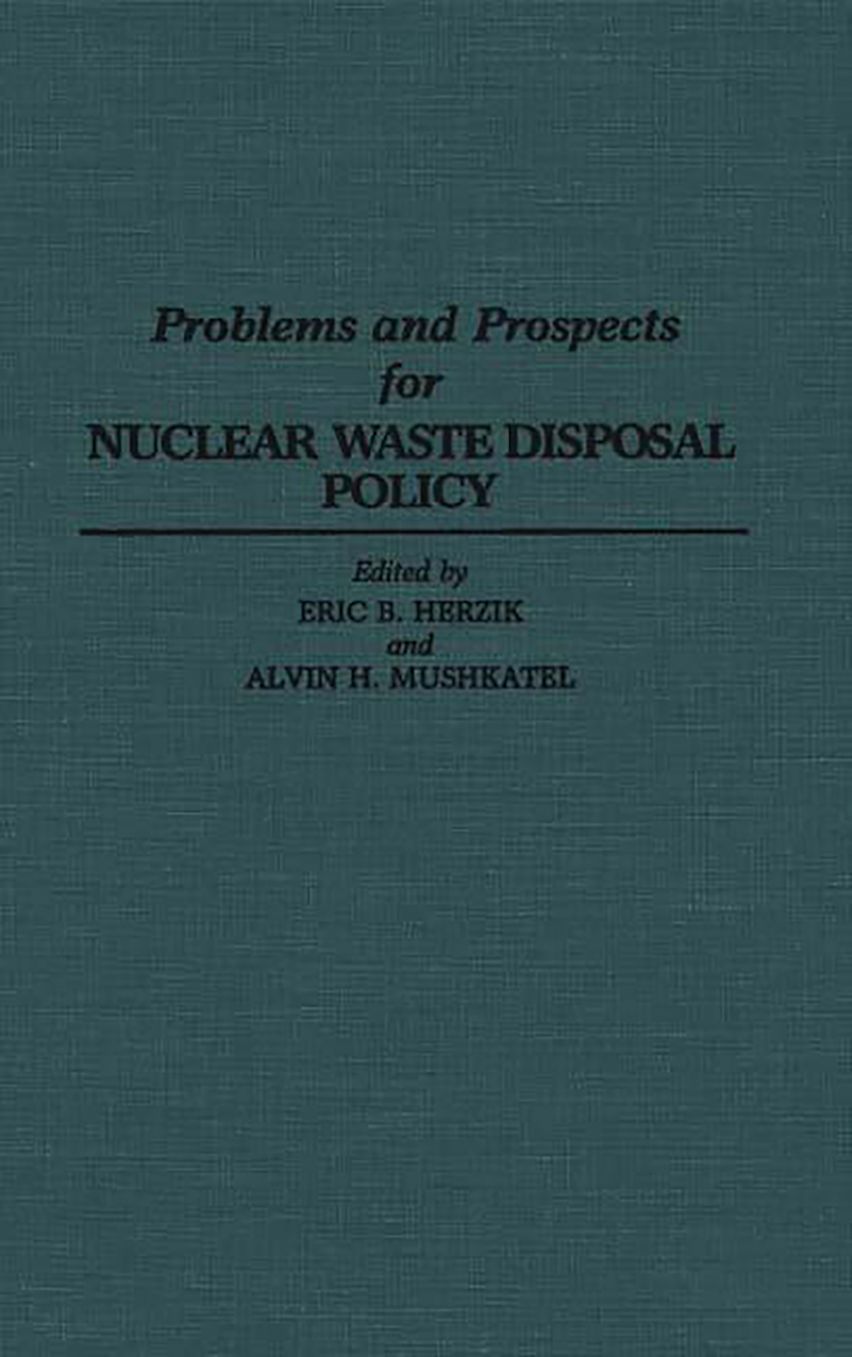 Problems and Prospects for Nuclear Waste Disposal Policy ...