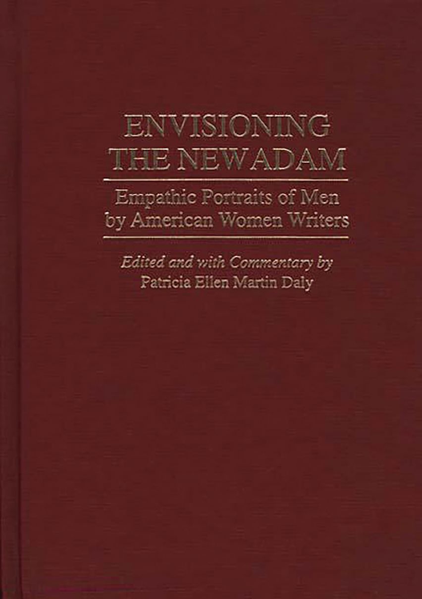 Envisioning the New Adam: Empathic Portraits of Men by American Women ...