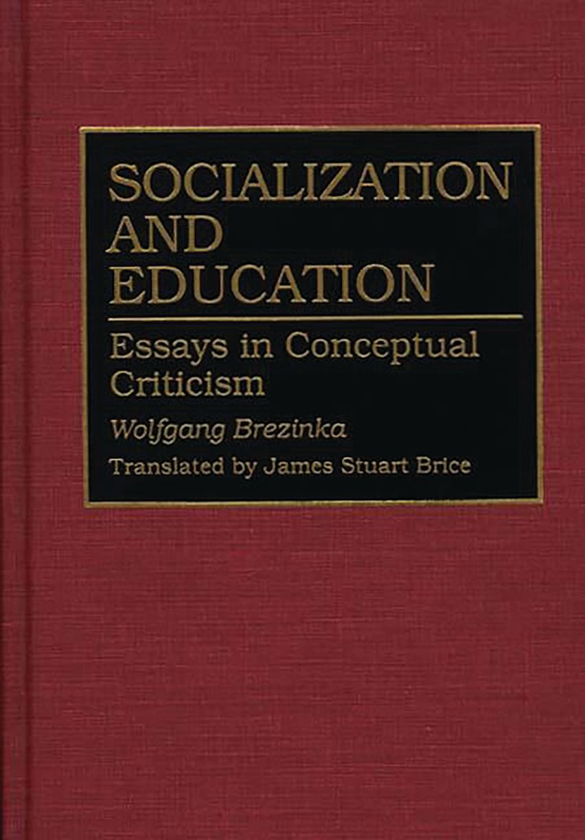 Socialization and Education: Essays in Conceptual Criticism ...