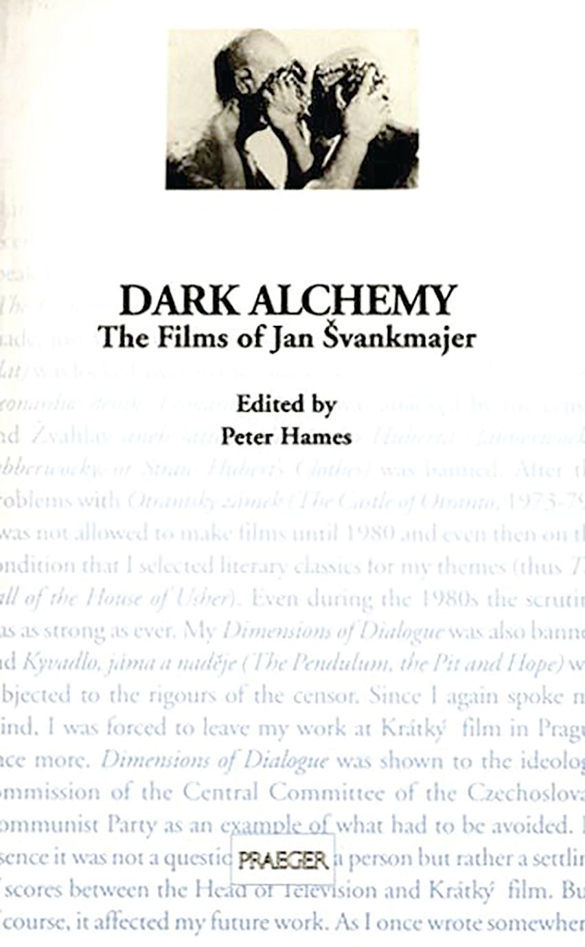 Dark Alchemy: The Films of Jan Svankmajer: Contributions to the Study ...