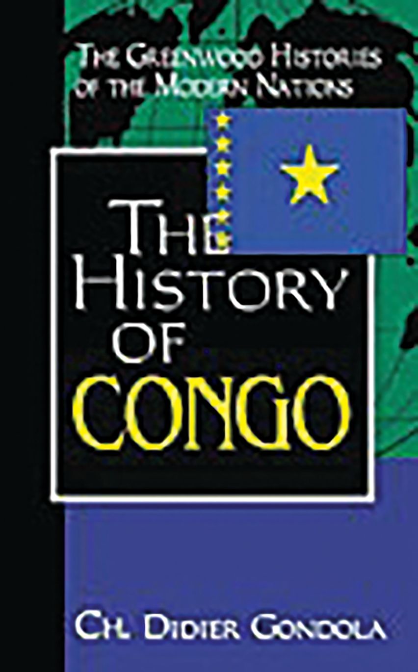 The History of Congo: : The Greenwood Histories of the Modern Nations ...