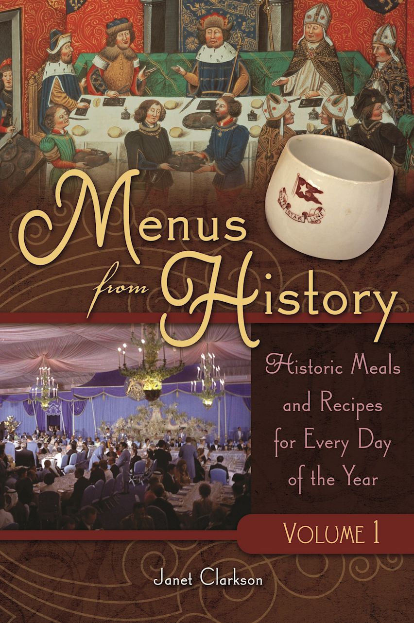 Menus from History: Historic Meals and Recipes for Every Day of the ...