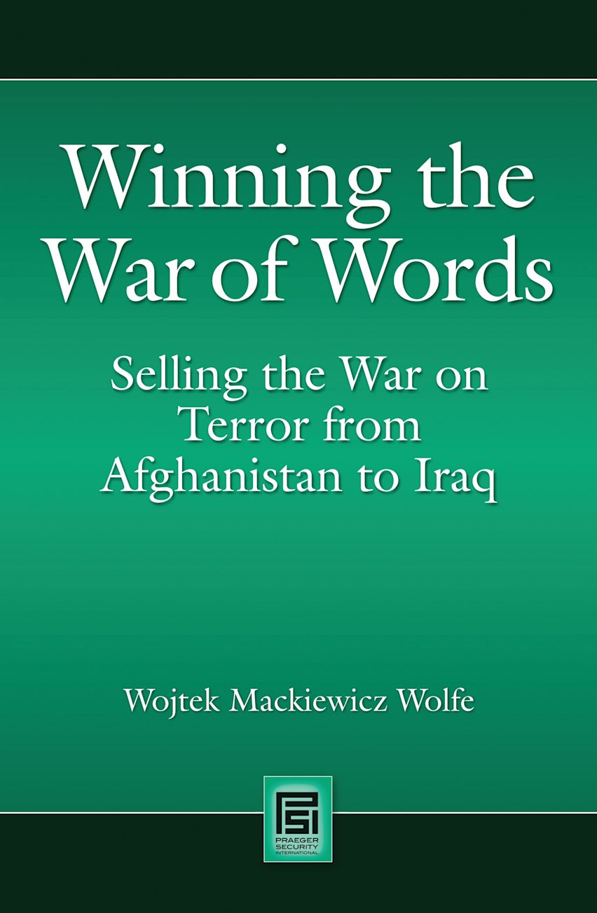 Winning the War of Words: Selling the War on Terror from Afghanistan to ...
