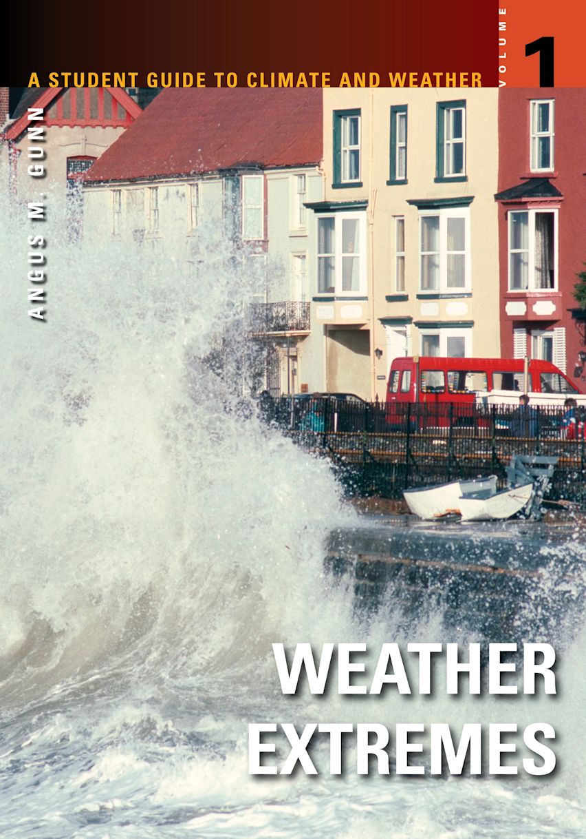 A Student Guide to Climate and Weather: [5 volumes]: Angus M. Gunn ...