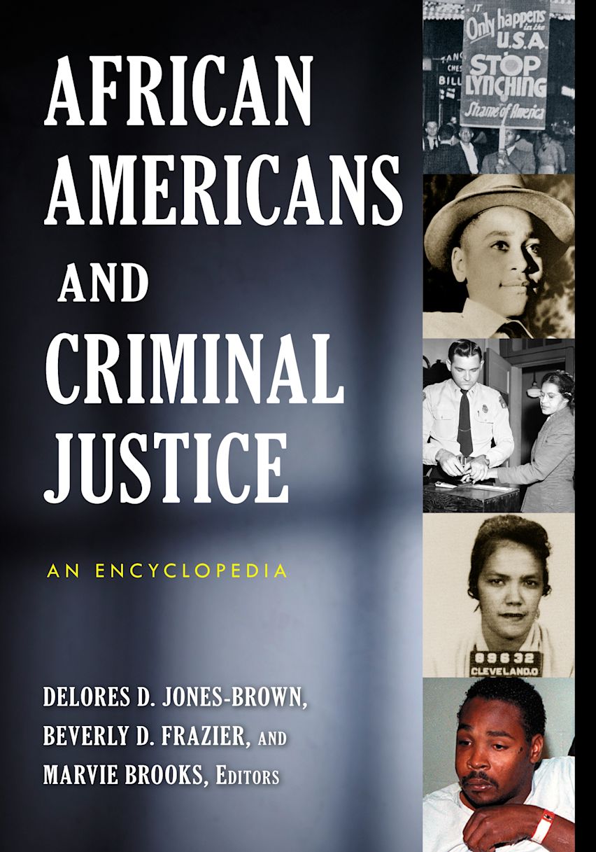 African Americans and Criminal Justice: An Encyclopedia: Delores D ...