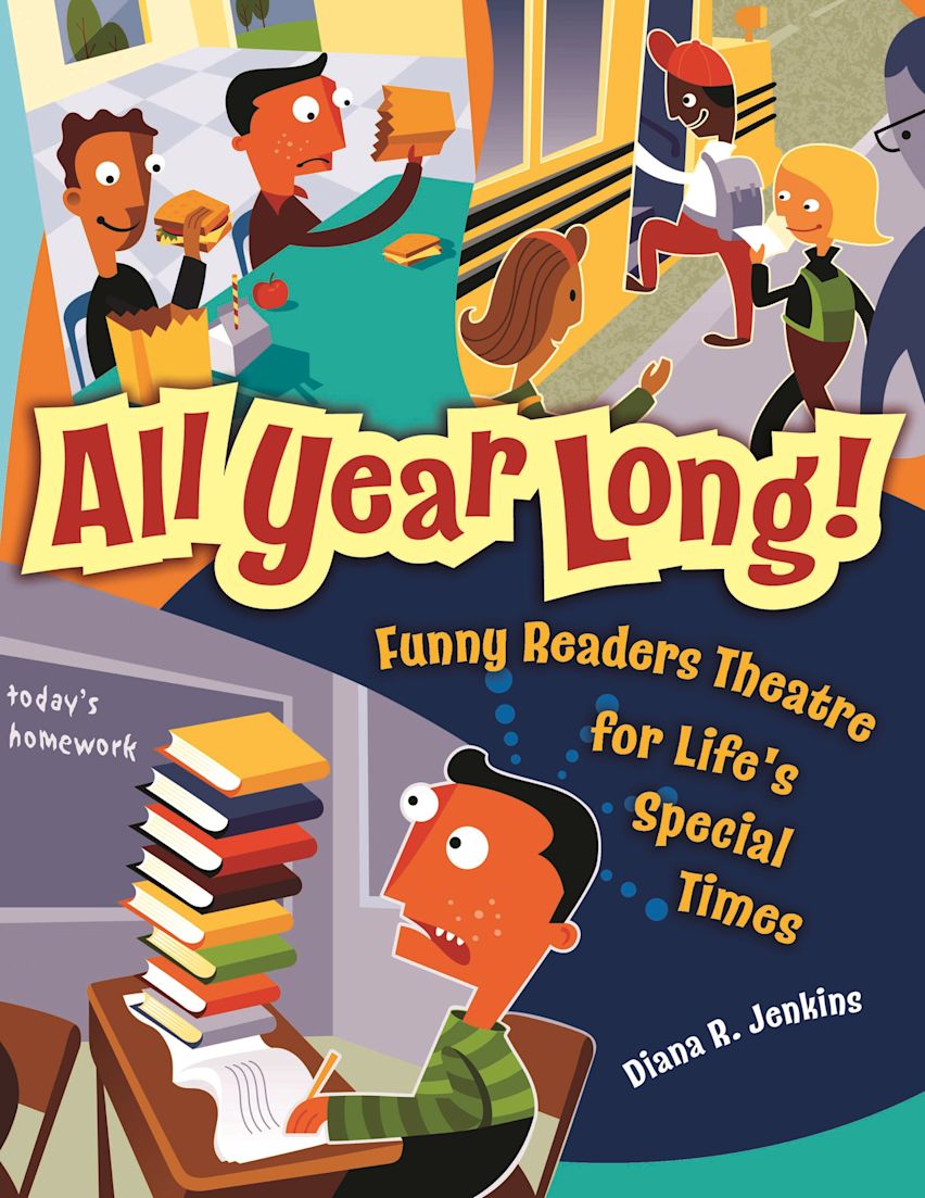 All Year Long!: Funny Readers Theatre for Life's Special Times: Diana R ...
