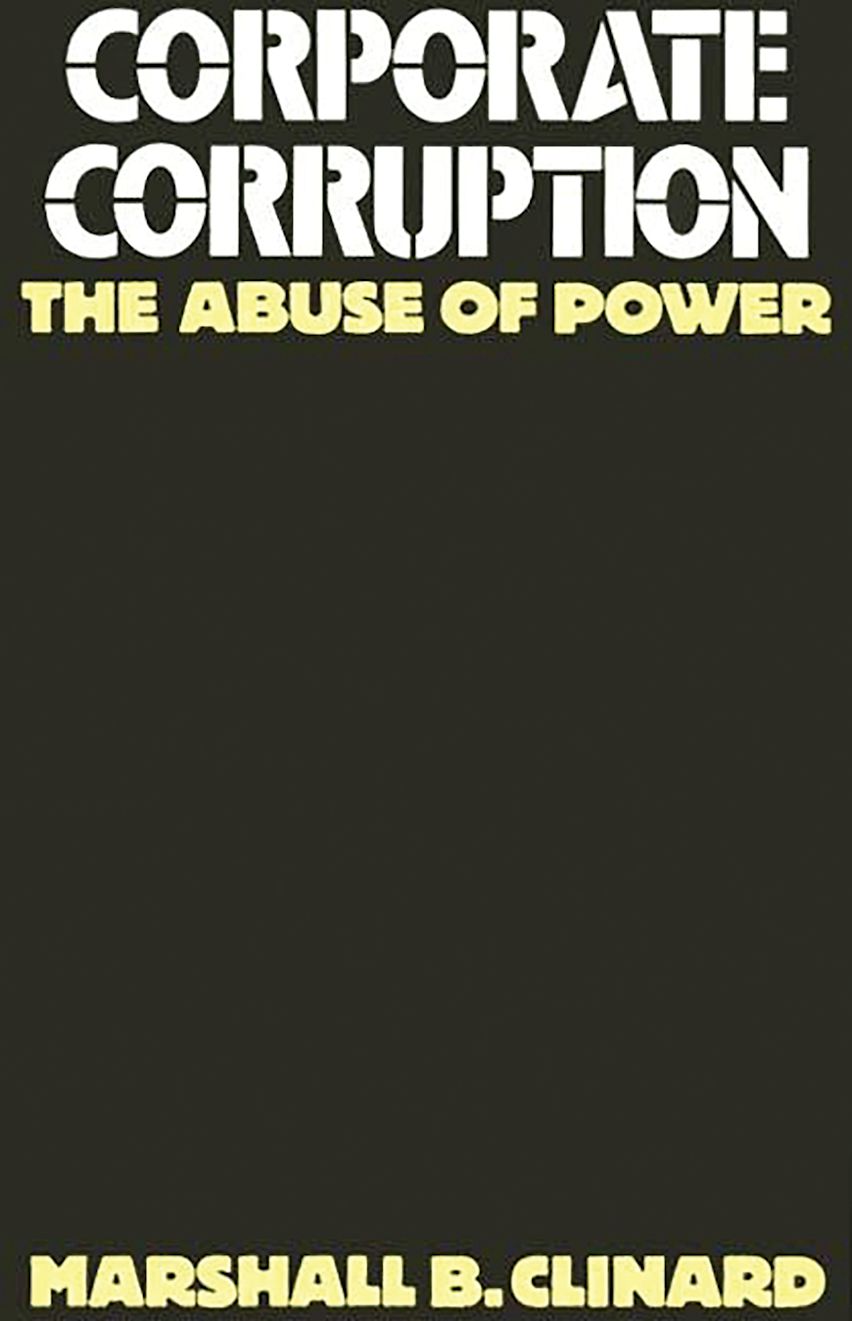 Corporate Corruption: The Abuse of Power: Marshall Clinard: Praeger ...