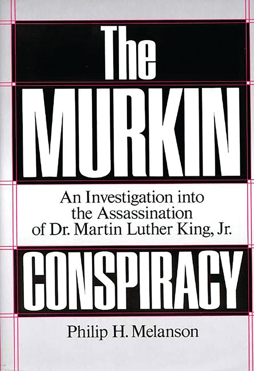 The Murkin Conspiracy: An Investigation into the Assassination of Dr ...