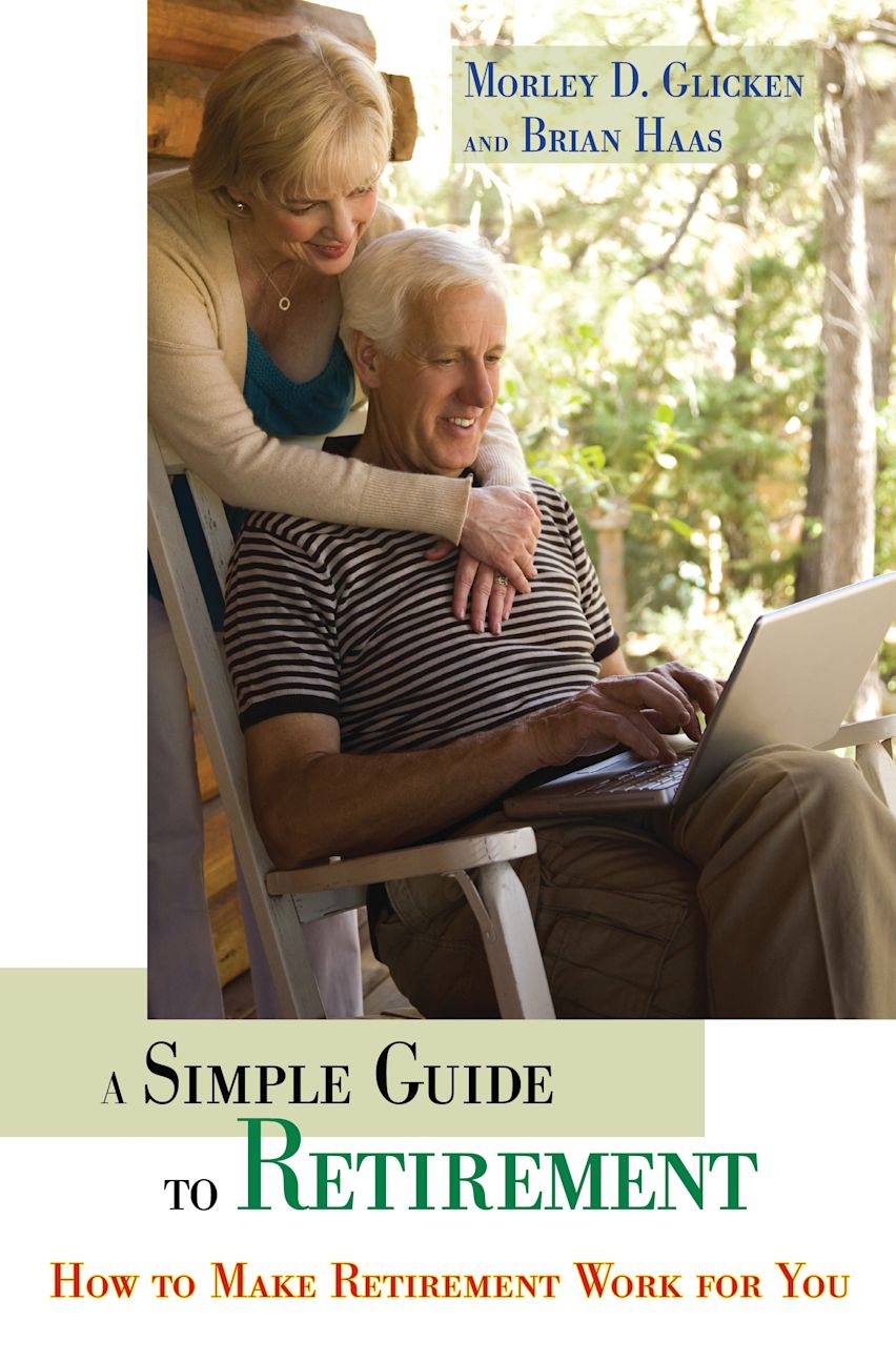 A Simple Guide to Retirement: How to Make Retirement Work for You ...