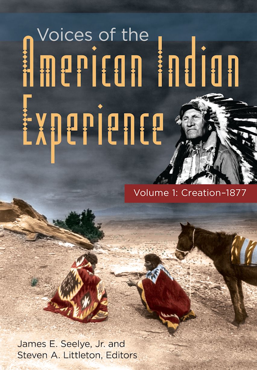 Voices of the American Indian Experience: [2 volumes]: James E. Seelye ...