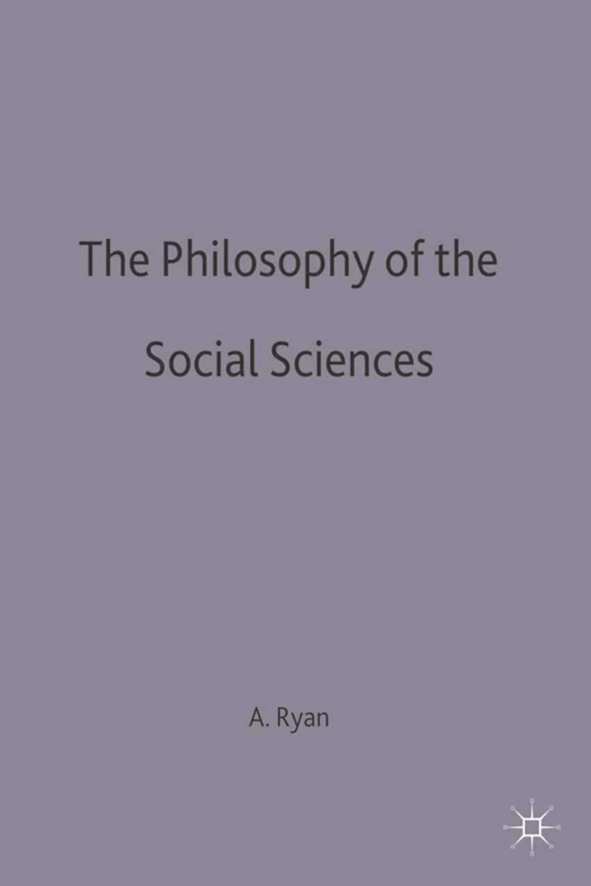 The Philosophy of The Social Sciences: : Alan Ryan: Red Globe Press ...