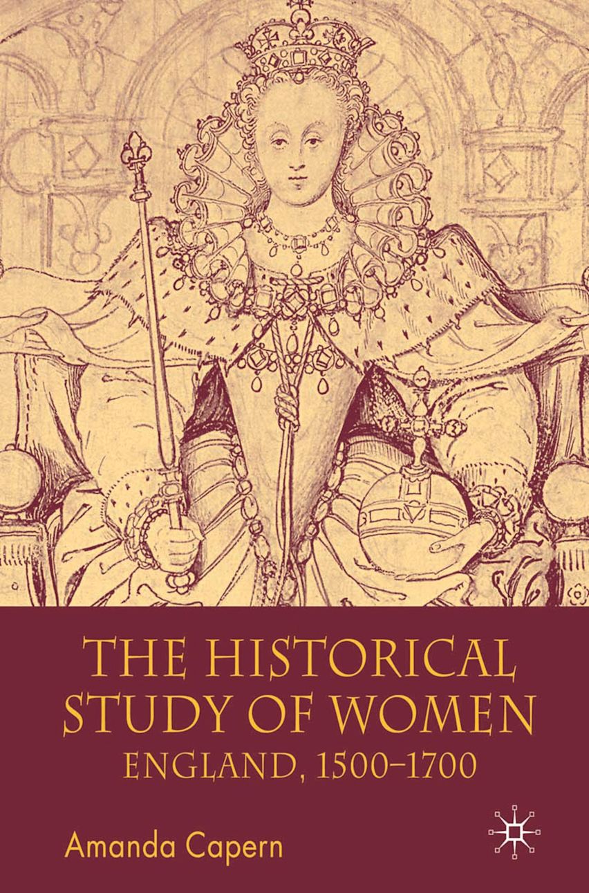 The Historical Study of Women: England 1500-1700: Amanda Capern: Red ...