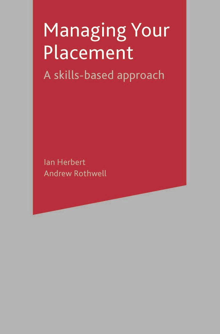 Managing Your Placement: A Skills Based Approach: Ian Herbert: Red ...