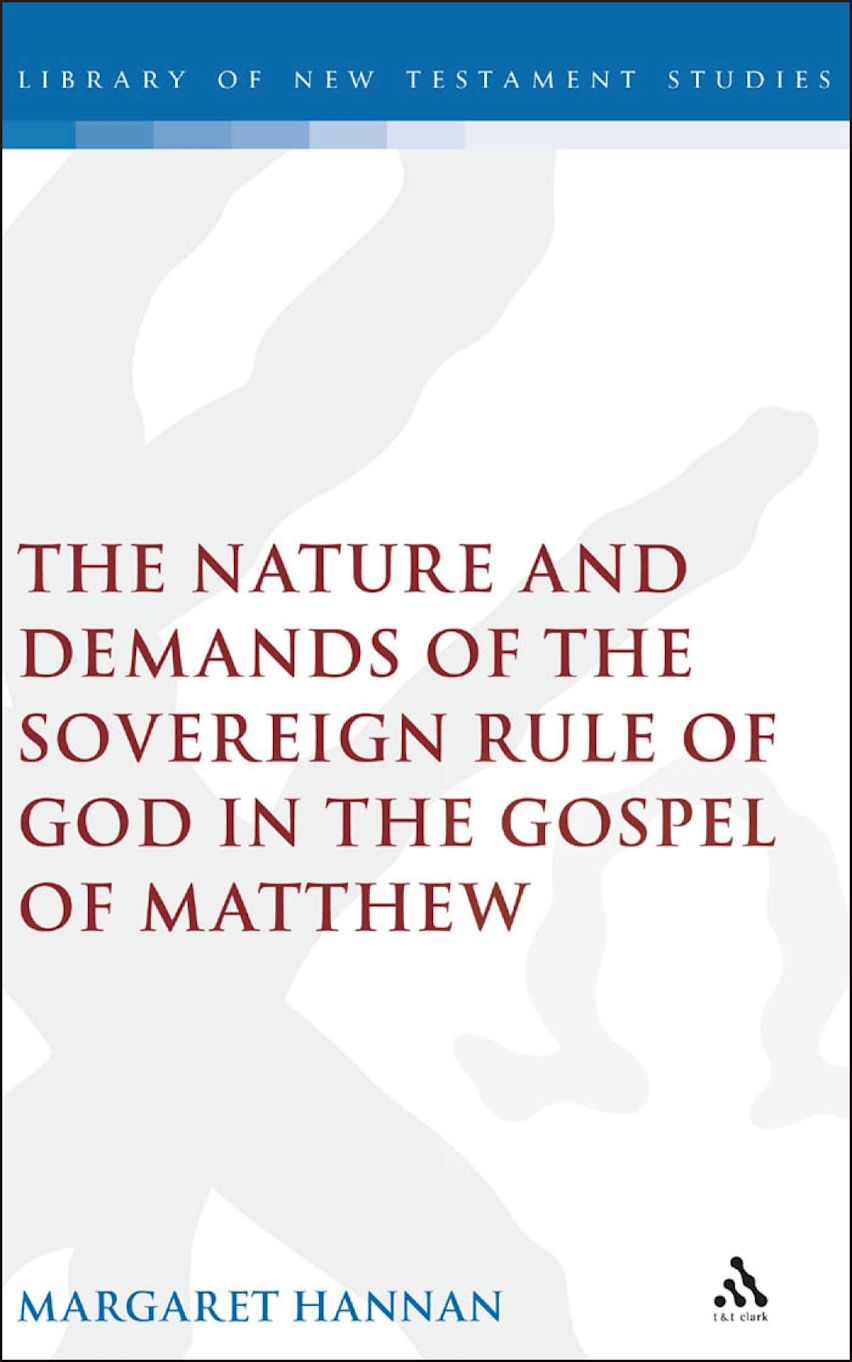 The Nature and Demands of the Sovereign Rule of God in the Gospel of ...