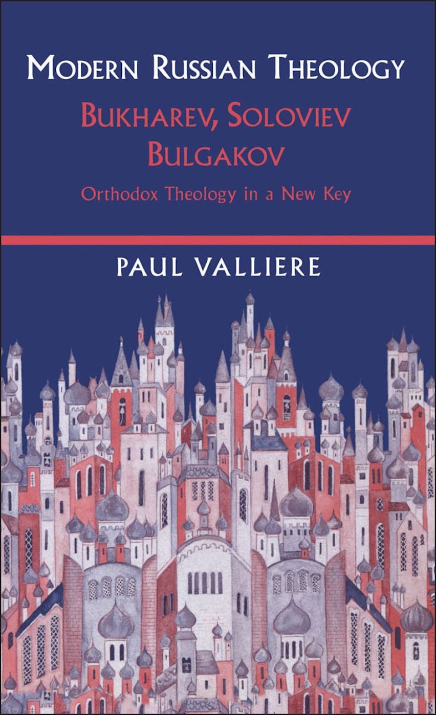 Modern Russian Theology: Ortholdox Theology In A New Key: Paul Valliere ... Modern Russian Theology: Ortholdox Theology In A New Key: Paul Valliere ...