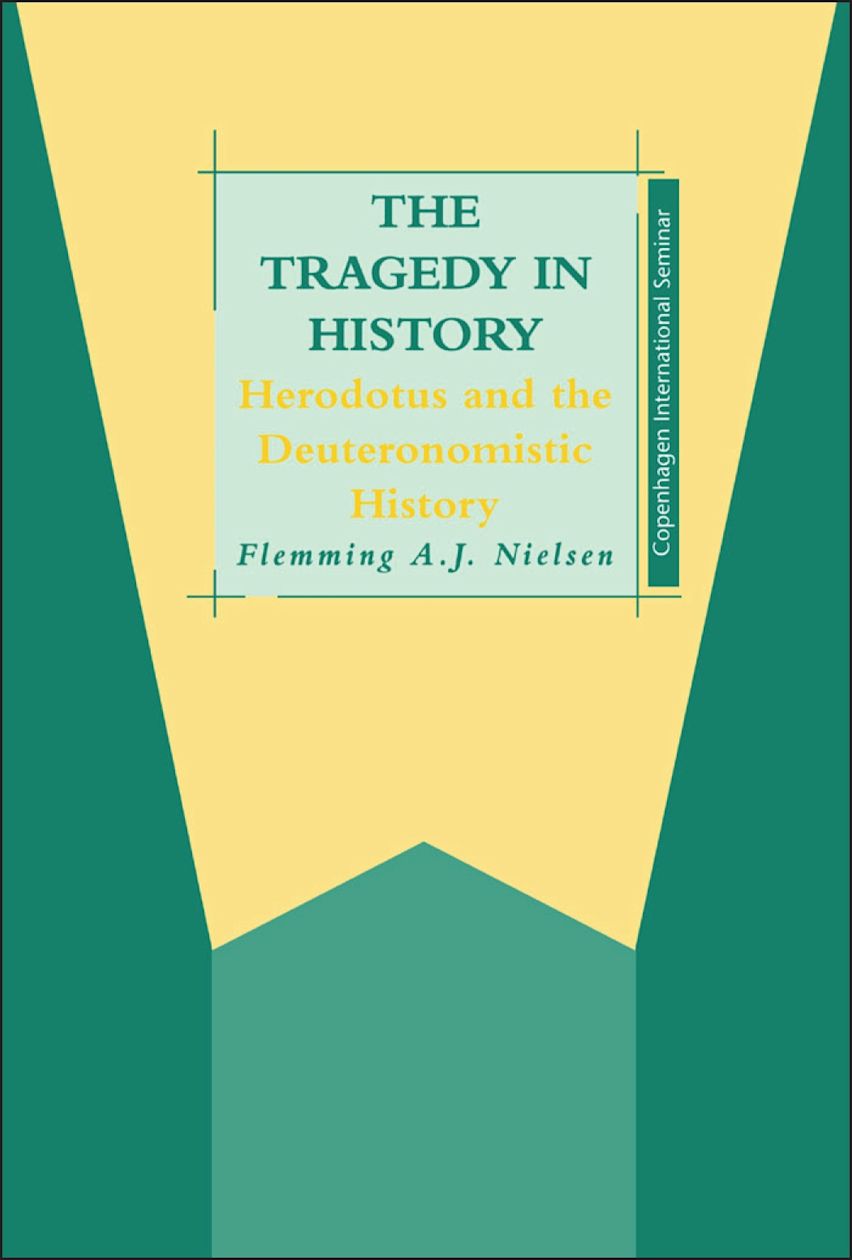 The Tragedy in History: Herodotus and the Deuteronomistic History: The ...