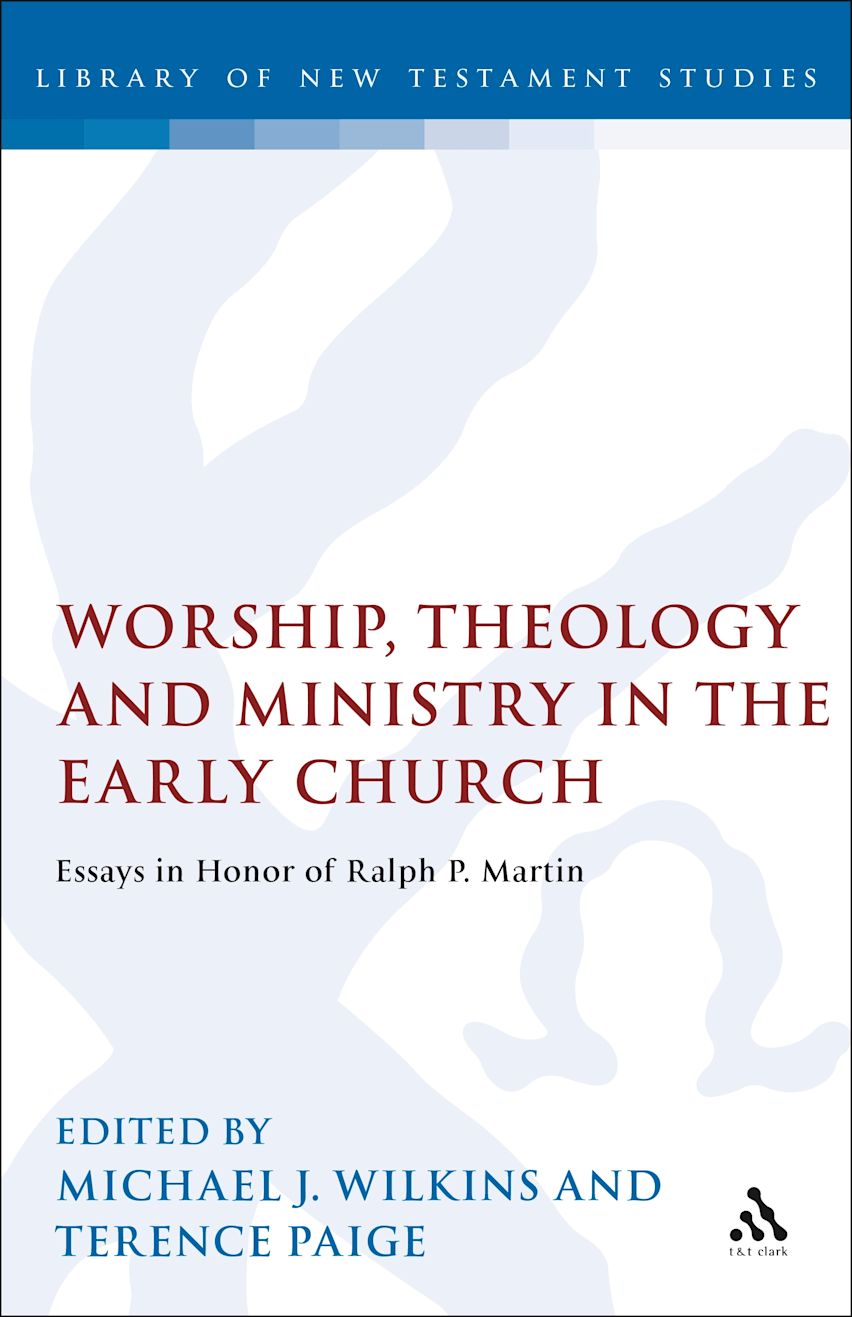 Worship, Theology and Ministry in the Early Church: Essays in Honor of ...