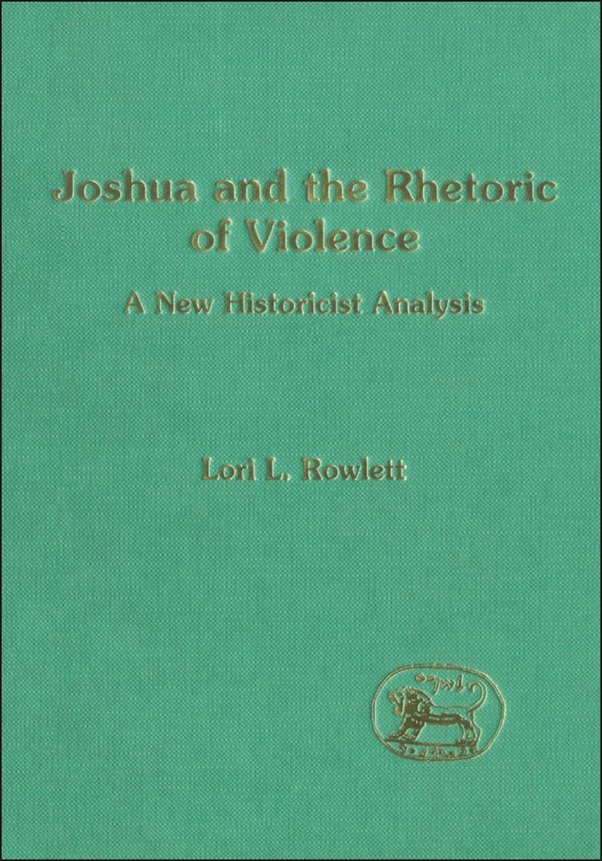 Joshua and the Rhetoric of Violence: A New Historicist Analysis: The ...