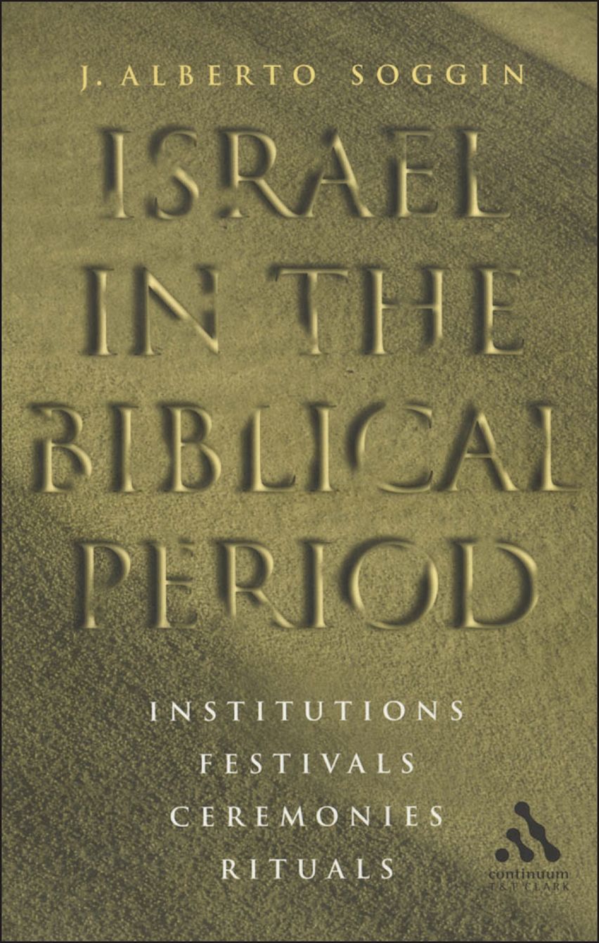 Israel in the Biblical Period: Institutions, Festivals, Ceremonies ...