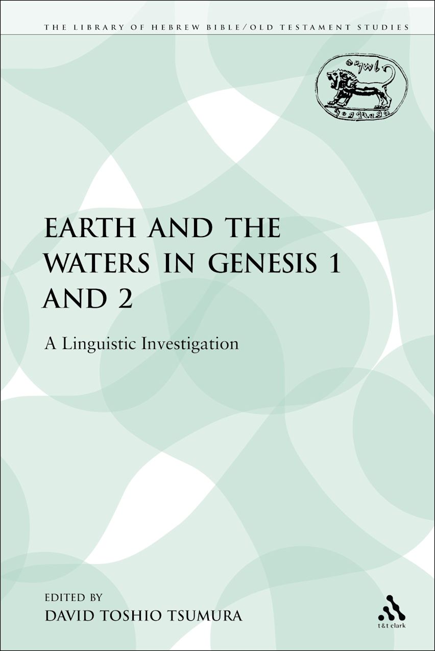 The Earth and the Waters in Genesis 1 and 2: A Linguistic Investigation ...