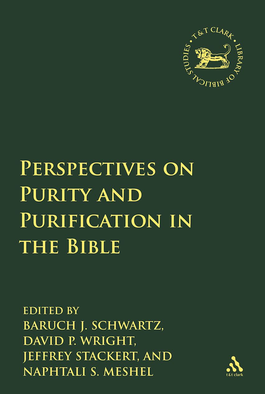 Perspectives on Purity and Purification in the Bible: : The Library of ...