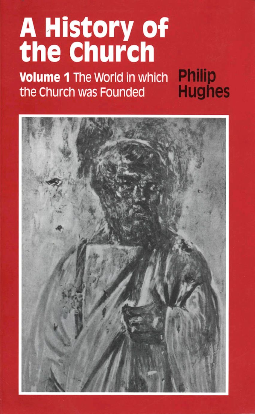 History of the Church: Volume 1: The World In Which The Church Was ...
