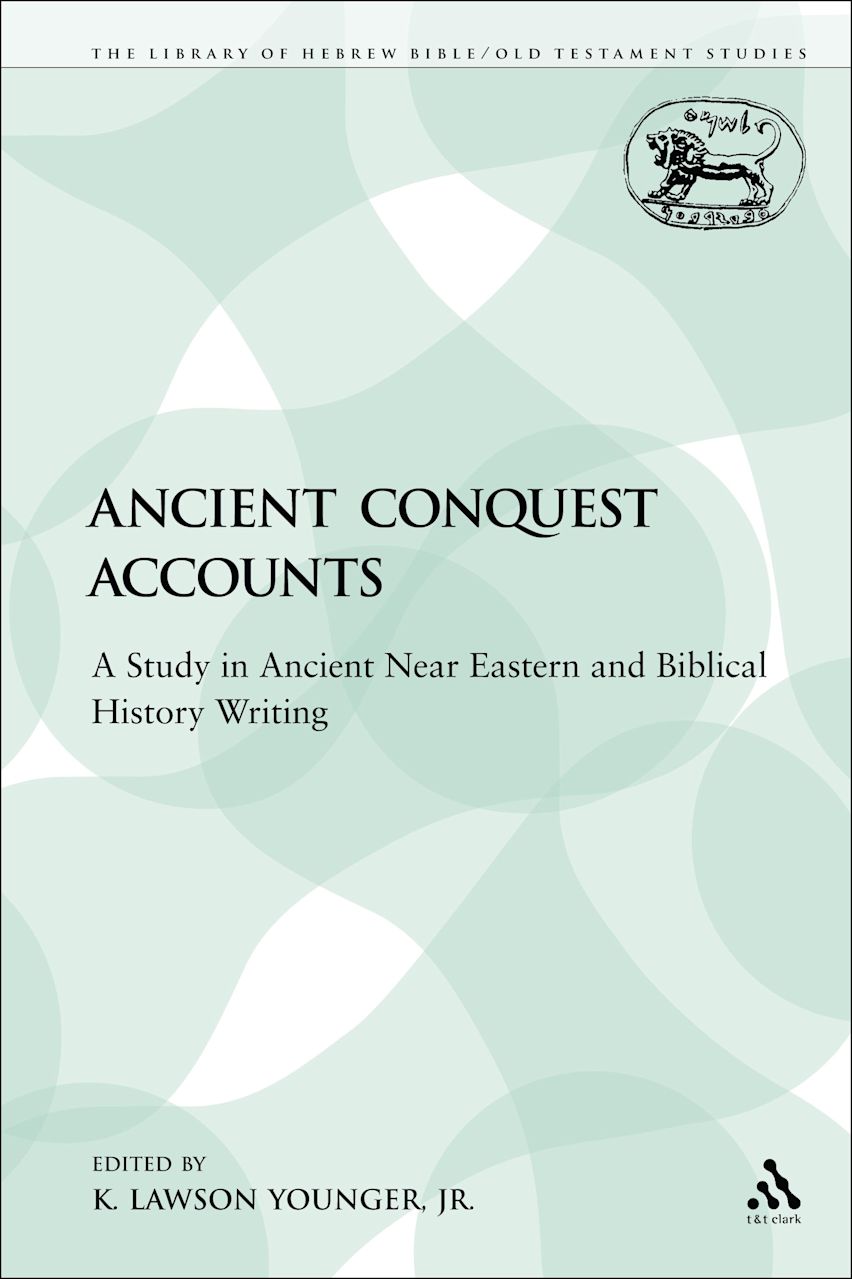 Ancient Conquest Accounts: A Study in Ancient Near Eastern and Biblical ...