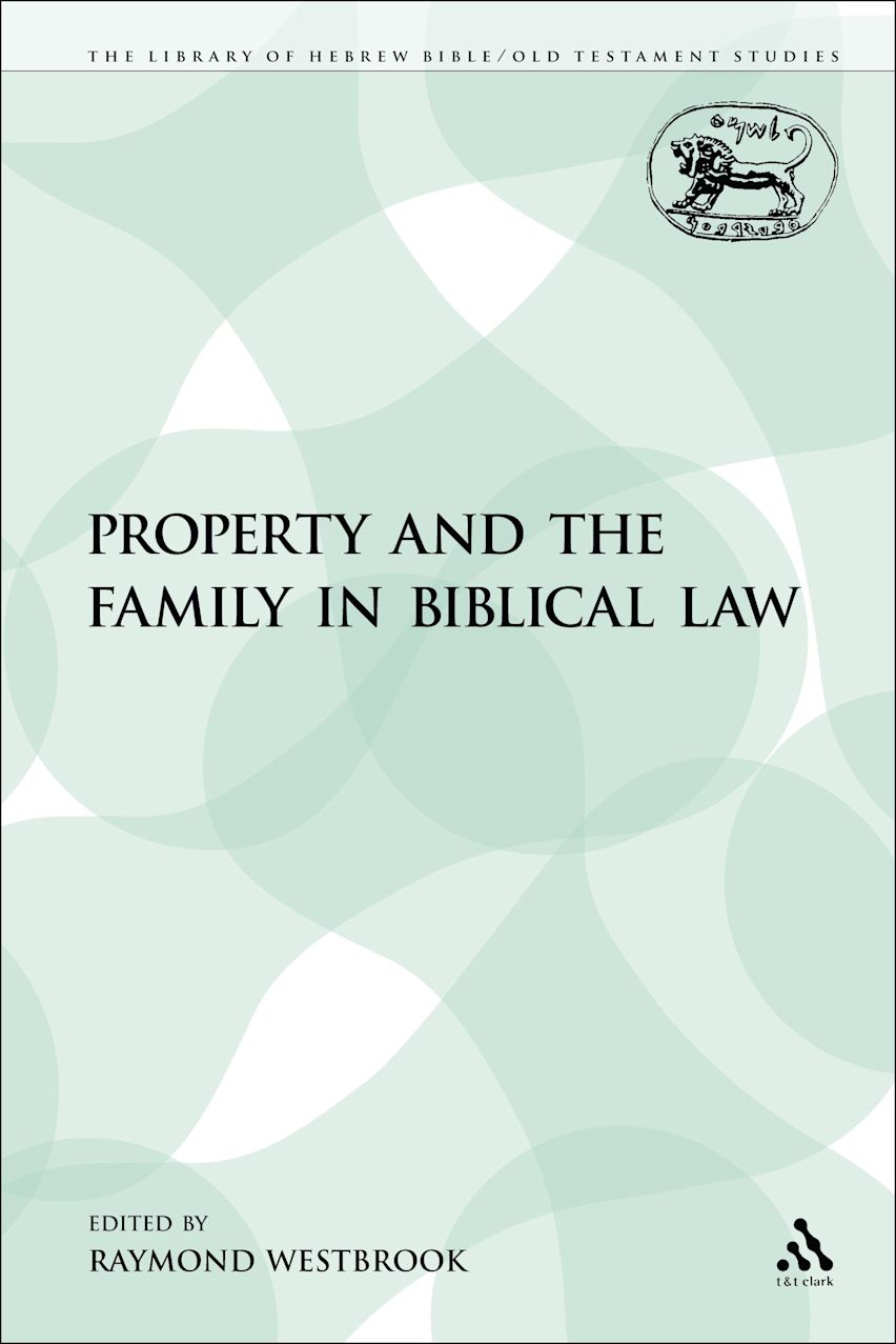 Property and the Family in Biblical Law: : The Library of Hebrew Bible ...