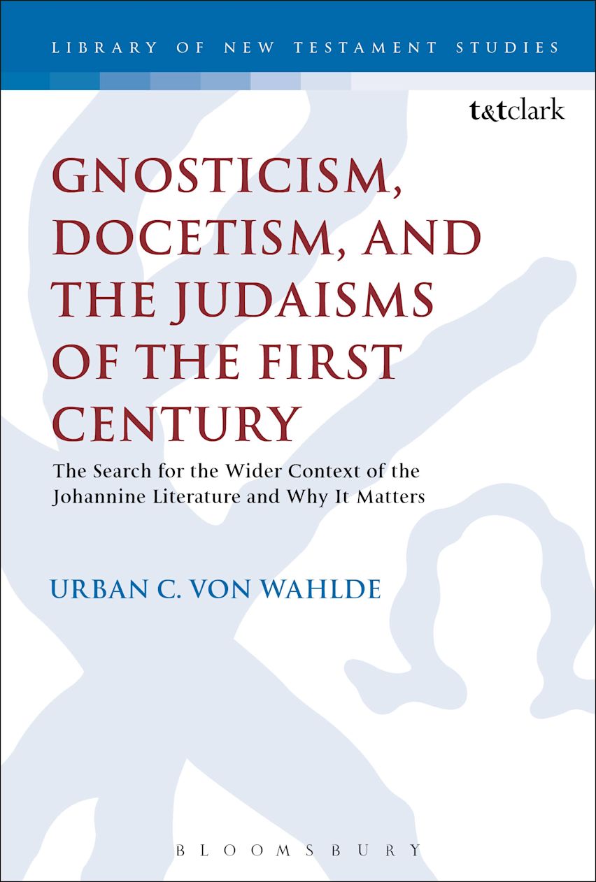 Gnosticism, Docetism, and the Judaisms of the First Century: The Search ...