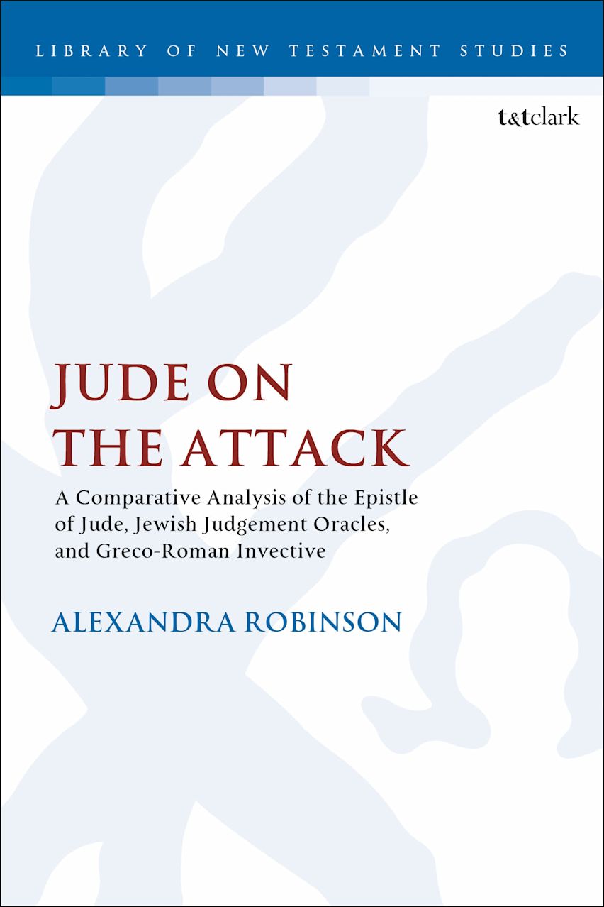 Jude on the Attack: A Comparative Analysis of the Epistle of Jude ...