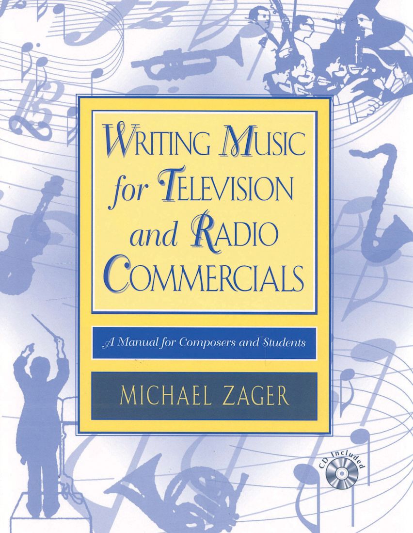 Writing Music for Television and Radio Commercials: A Manual for ...